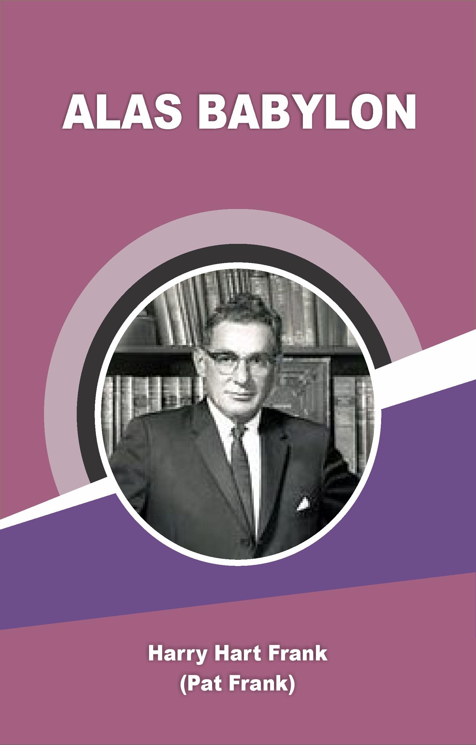 ALAS BABYLON by Harry Hart Frank | Goodreads