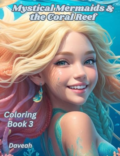 Mystic Mermaids and the Coral Reef - Coloring Book 3: Secrets of the ...
