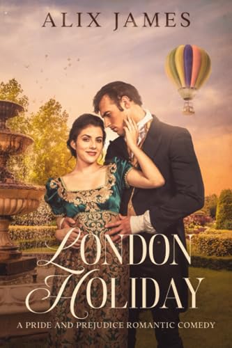 London Holiday: A Pride & Prejudice Romantic Comedy by Nicole Clarkston ...