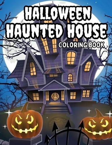 Halloween Haunted House Coloring Book: Scary Halloween Horror Haunted ...