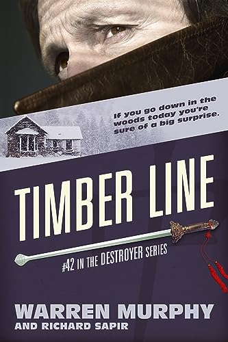 Timber Line (The Destroyer Book 42) by Warren Murphy | Goodreads