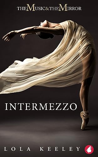 Intermezzo (The Music and the Mirror #2) by Lola Keeley | Goodreads