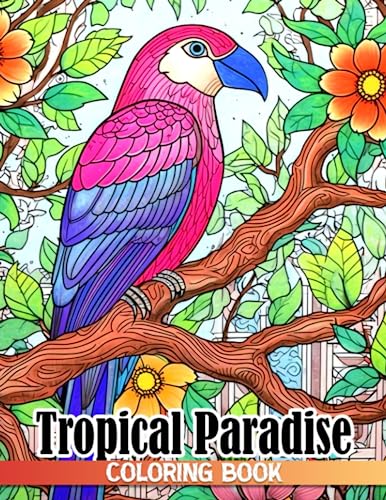Tropical Paradise Coloring Book: An Exciting Coloring Book for Kids ...