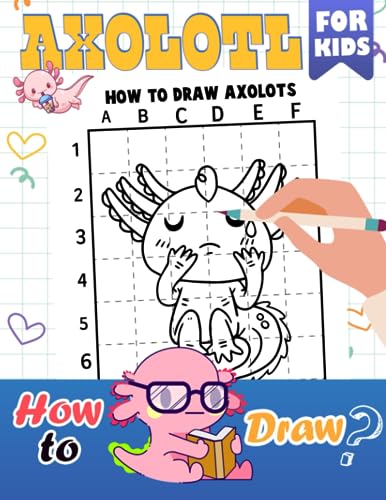 How To Draw Axolotl For Kids: Encourage Creativity With 30 Easy And ...