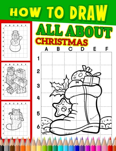 How To Draw All About Christmas: Easy Drawing Guide Book Featuring Cute ...