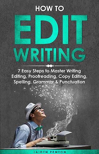How to Edit Writing: 7 Easy Steps to Master Writing Editing ...