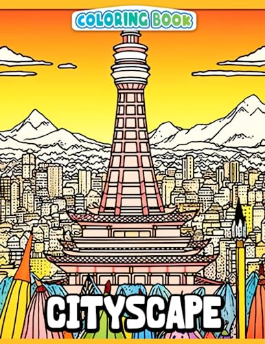 Cityscape Coloring Book: Discover the World's Most Iconic Landmarks and ...