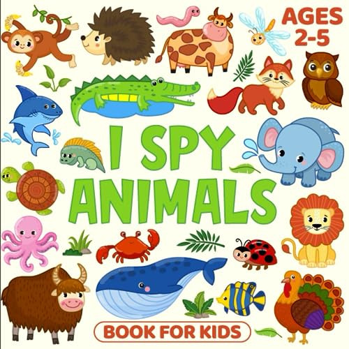 I Spy Animals Book For Kids Ages 2-5: Cute Animals Illustration Easy ...
