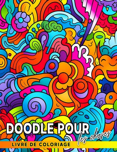Livre de coloriage Doodle pour les choses.: 30+ Pages d'Illustrations ...