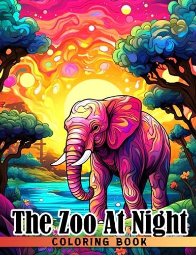 The Zoo at Night Coloring Book: Discover the Wonders of the Night at ...