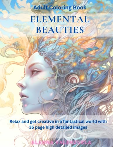 Elemental Beauties: Adult Coloring Book by Alanna Valenzuela | Goodreads