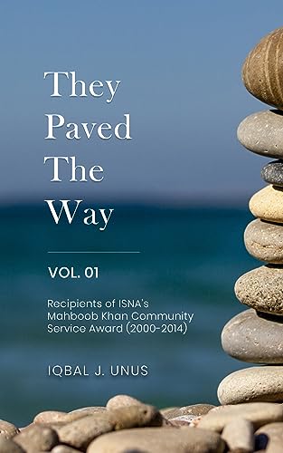 They Paved the Way Volume One: Recipients of ISNA’s Mahboob Khan ...