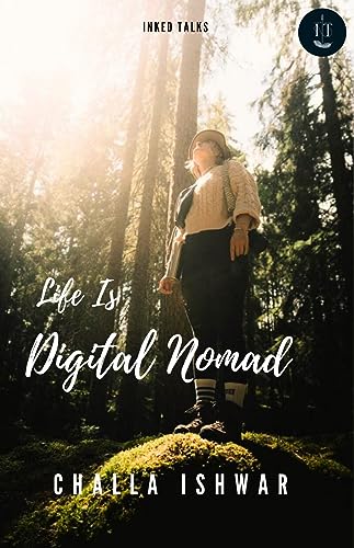LIFE AS DIGITAL NOMAD by CHALLA ISHWAR | Goodreads