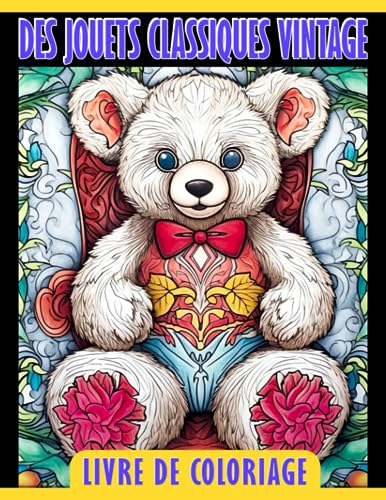 Livre de coloriage des jouets classiques vintage: Découvrez les jouets ...