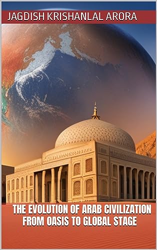 From Oasis to Global Stage: The Evolution of Arab Civilization by ...