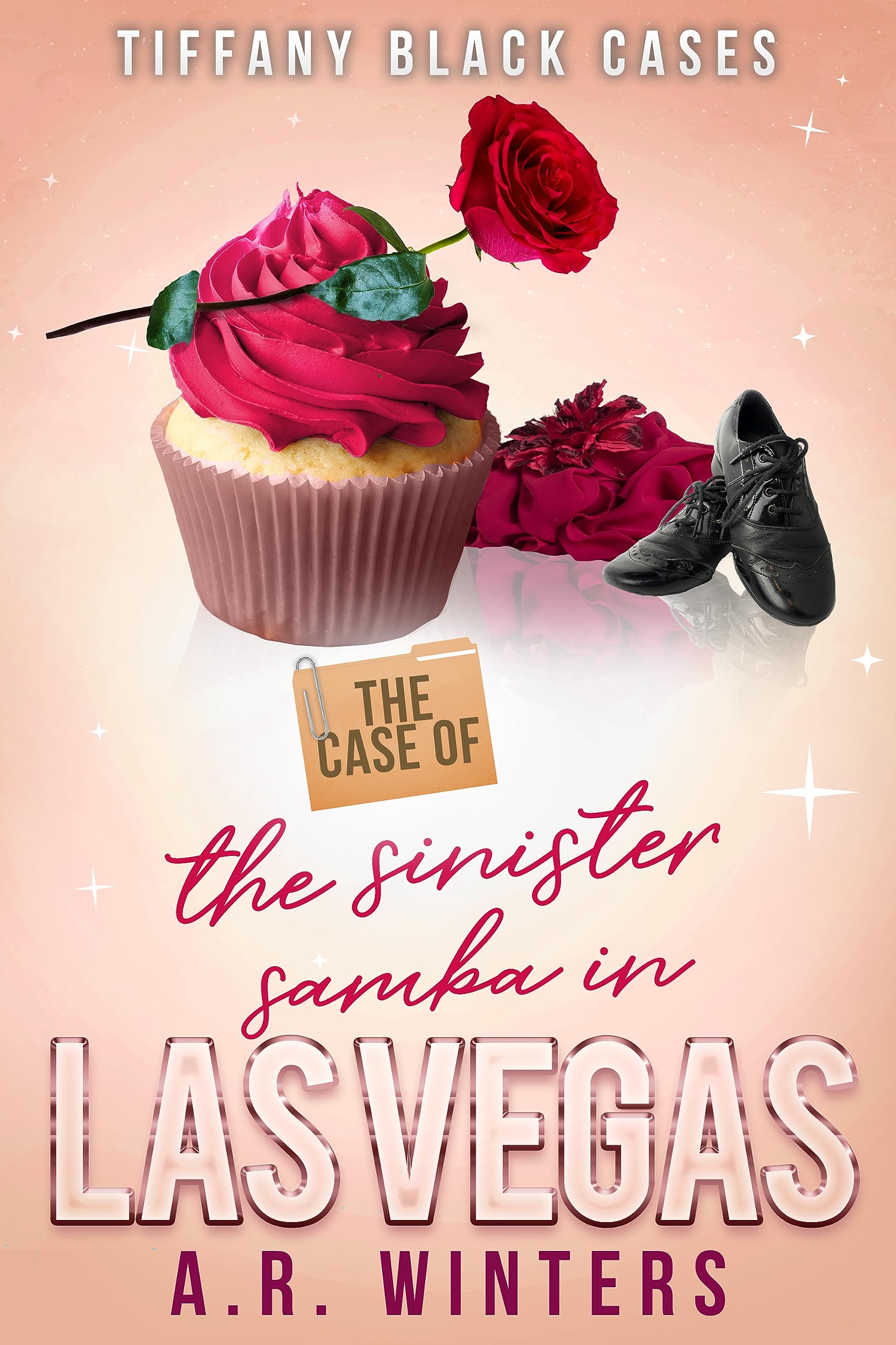 The Case of the Sinister Samba in Las Vegas: A Cozy Tiffany Black ...