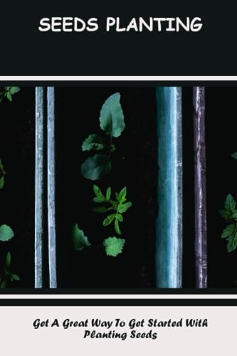 Seeds Planting: Get A Great Way To Get Started With Planting Seeds by ...