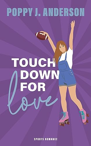 Touchdown for love by Poppy J. Anderson | Goodreads