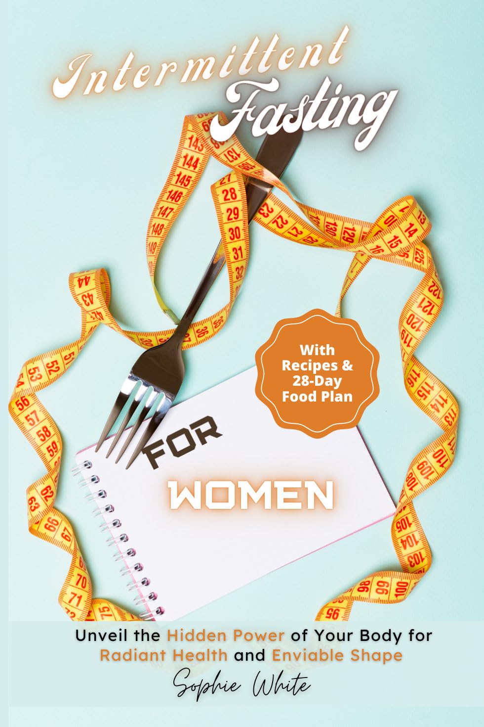 The fasting Femme, intermittent fasting for women: Unveil the Hidden ...