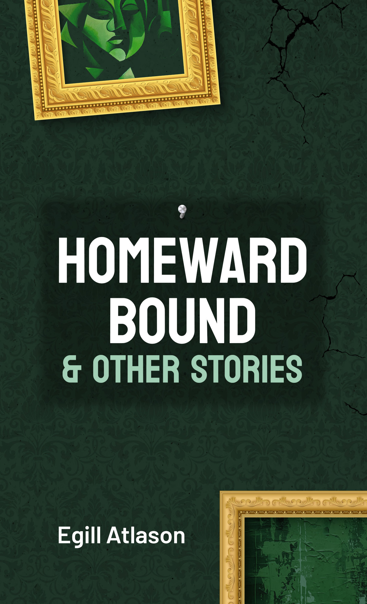 Homeward Bound and Other Stories by Egill Atlason | Goodreads