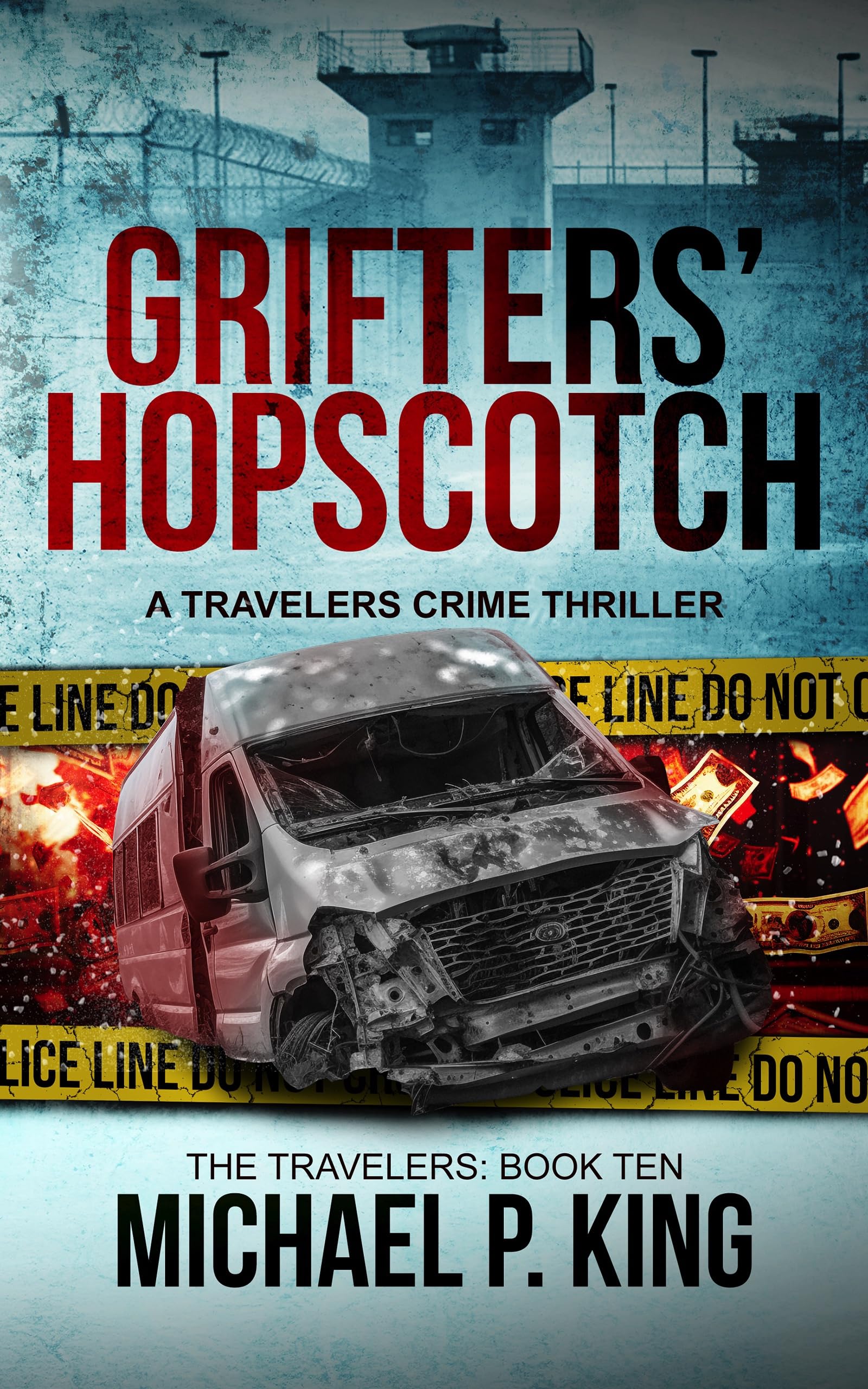 Grifters' Hopscotch (The Travelers Book 10) by Michael P. King | Goodreads
