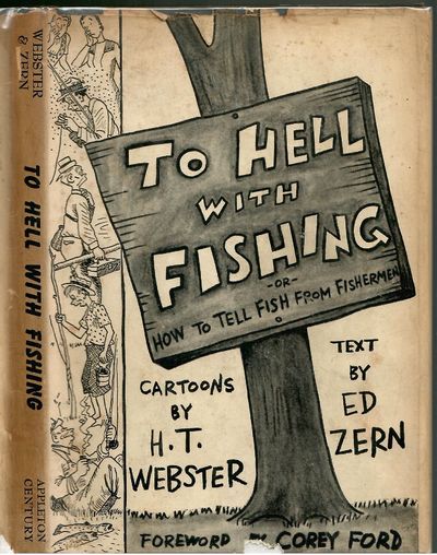 To Hell with Fishing by H.T. Webster | Goodreads