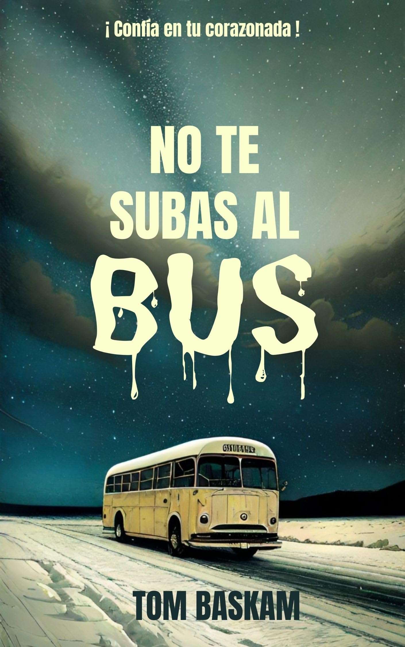 No te subas al bus: Thriller, Misterio by Tom Baskam | Goodreads