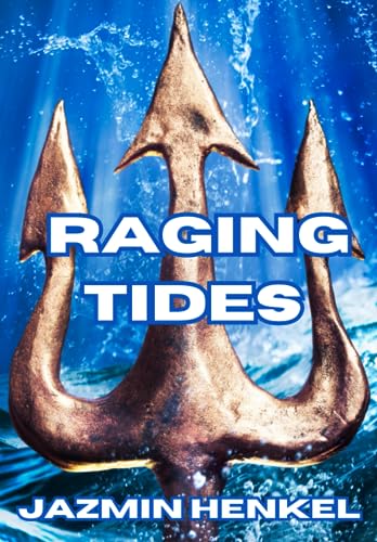 Raging Tides (The Atlantis Reborn Series) by Jazmin Henkel | Goodreads
