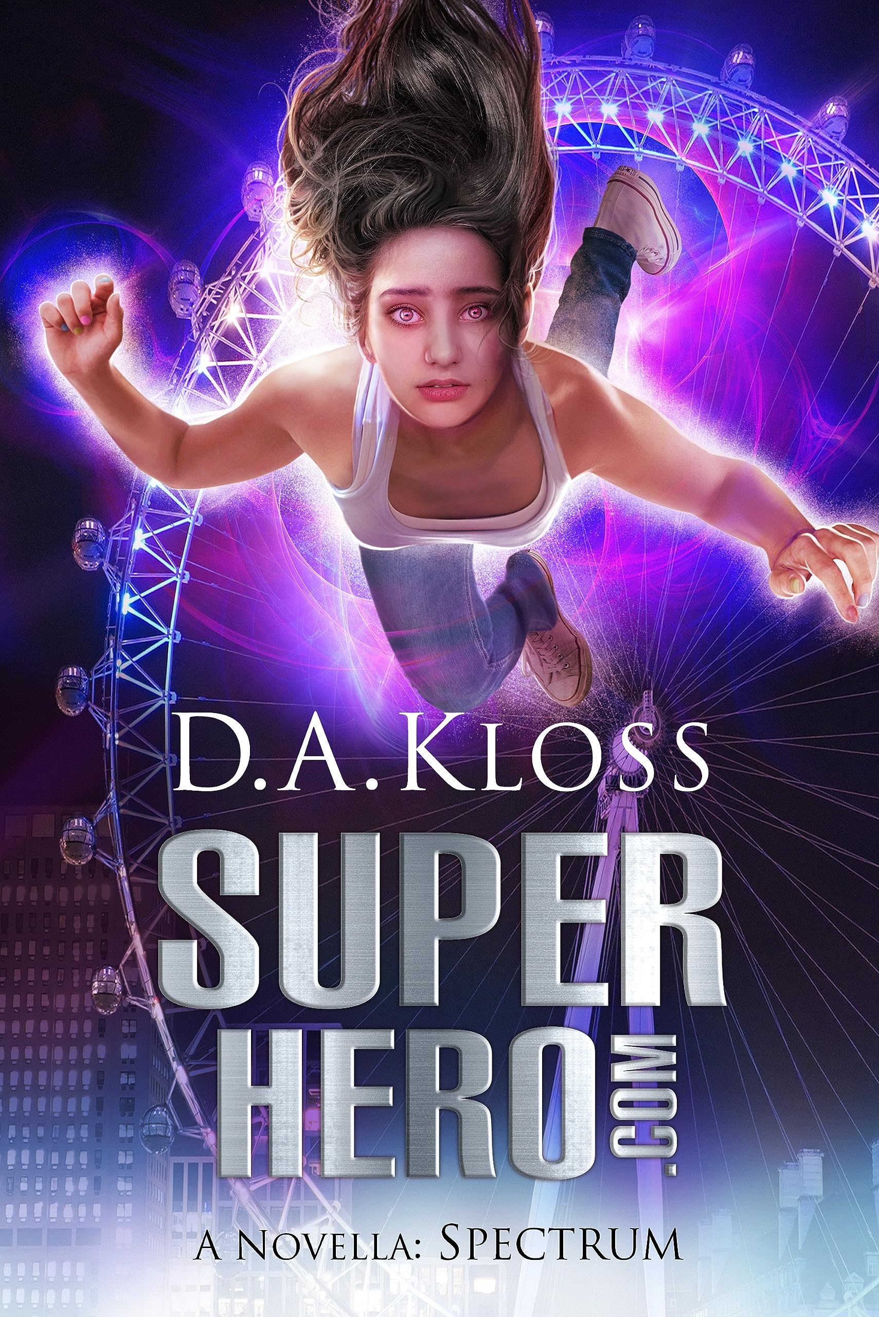 Spectrum: a levelling up superhero adventure by DA Kloss | Goodreads