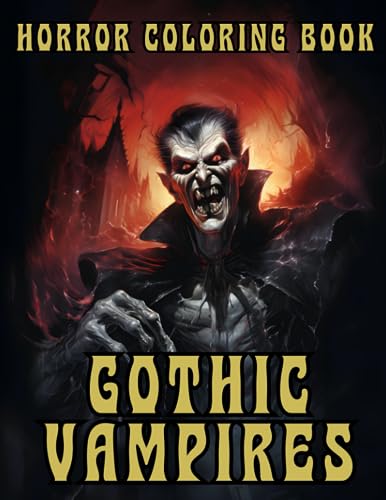 Gothic Vampires - Horror Adult Coloring Book: 8.5x 11in, 84 pages ...