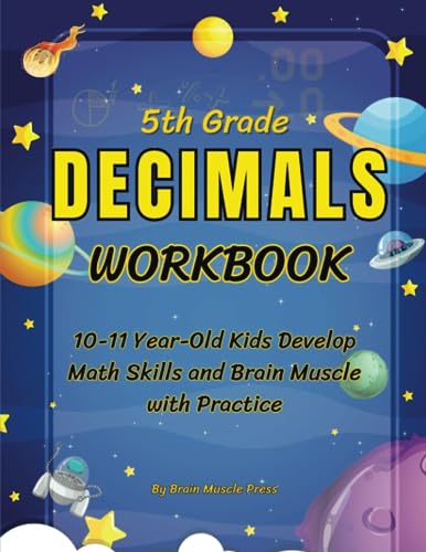 5TH Grade Decimals Workbook: 10-11 Year-Old Kids Develop Math Skills ...