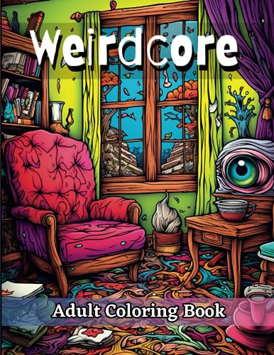 Weirdcore Adult Coloring Book: Surreal Sanctuaries: An Exploration of ...