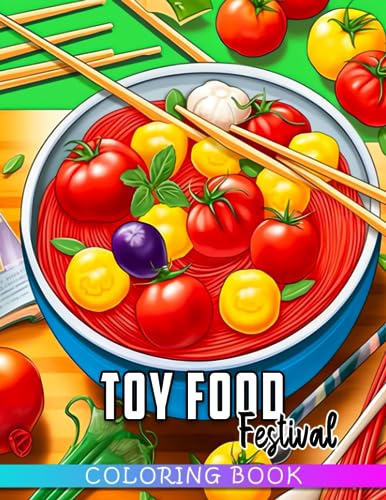 Toy Food Festival Coloring Book: A Fun Coloring Adventure for Kids ...