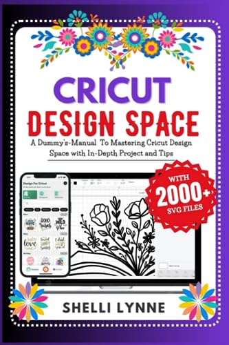 CRICUT DESIGN SPACE HANDBOOK: A Dummy's-Manual To Mastering Cricut ...