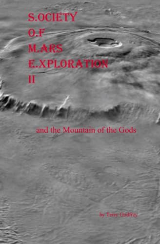 Society of Mars Exploration II: SOME and the Mountain of the Gods by ...