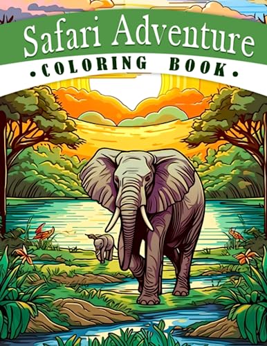 Safari Adventure Coloring Book: Educational Coloring Book for Kids ...