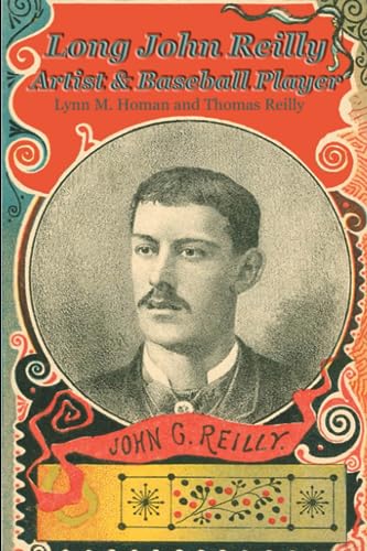 Long John Reilly: Artist & Baseball Player by Thomas Reilly | Goodreads