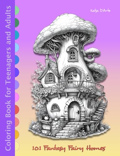 101 Fantasy Fairy Homes: Coloring Book for Teenagers and Adults for ...