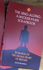 The Sing-Along-A-Wicker-Man Scrapbook: In Search of the Pagan Heart of ...