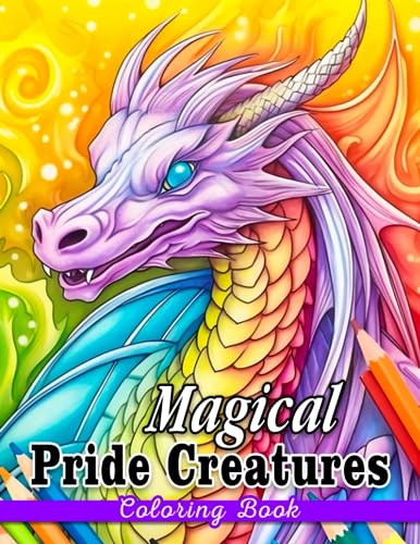 Magical Pride Creatures: An Enchanting Coloring Book Celebrating Pride ...