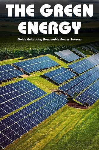 Embrace Renewable Power Sources by Leatrice Chung | Goodreads