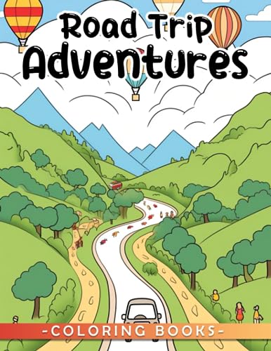 Road Trip Adventures: Discover, Color, and Explore: Unforgettable Road ...