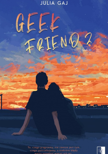Geek Friend 2 (Geek, #2) by Julia Gaj | Goodreads
