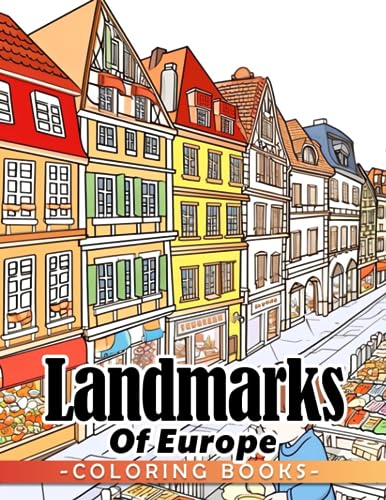 Landmarks of Europe: Explore Iconic Sites and Cultures - A Coloring ...