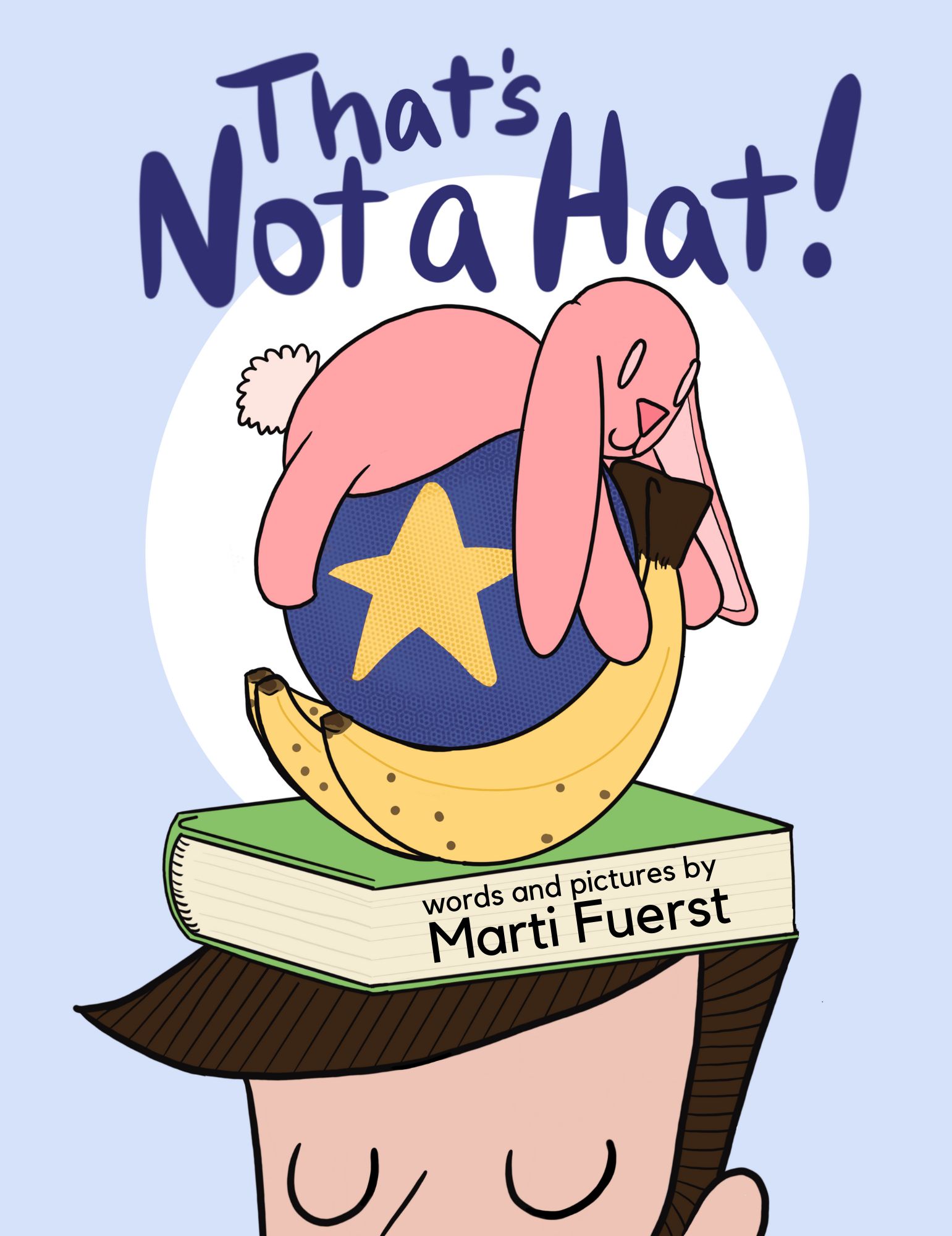 That's Not a Hat! by Marti Fuerst | Goodreads