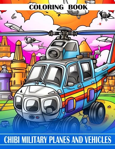 Chibi Military Planes and Vehicles: An Exciting Chibi Coloring ...