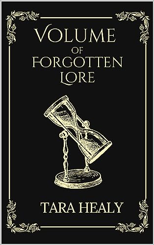 Volume of Forgotten Lore by Tara Healy | Goodreads