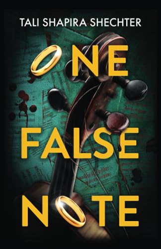 One False Note: A Novel by Tali Shapira Shechter | Goodreads