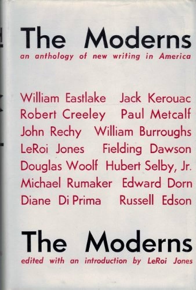 The Moderns: An Anthology of New Writing in America by LeRoi Jones ...