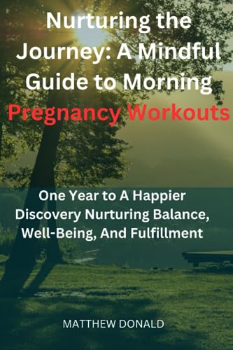 Nurturing the Journey: A Mindful Guide to Morning Pregnancy Workouts ...